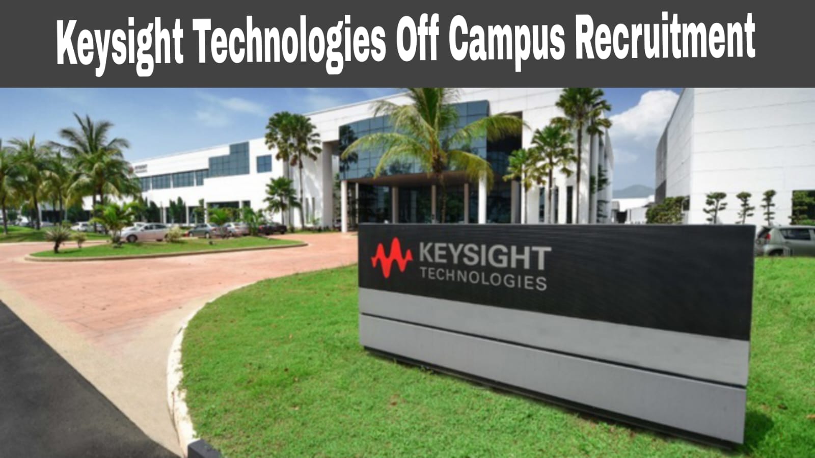 Keysight Technologies Off Campus Recruitment - indianicon.in
